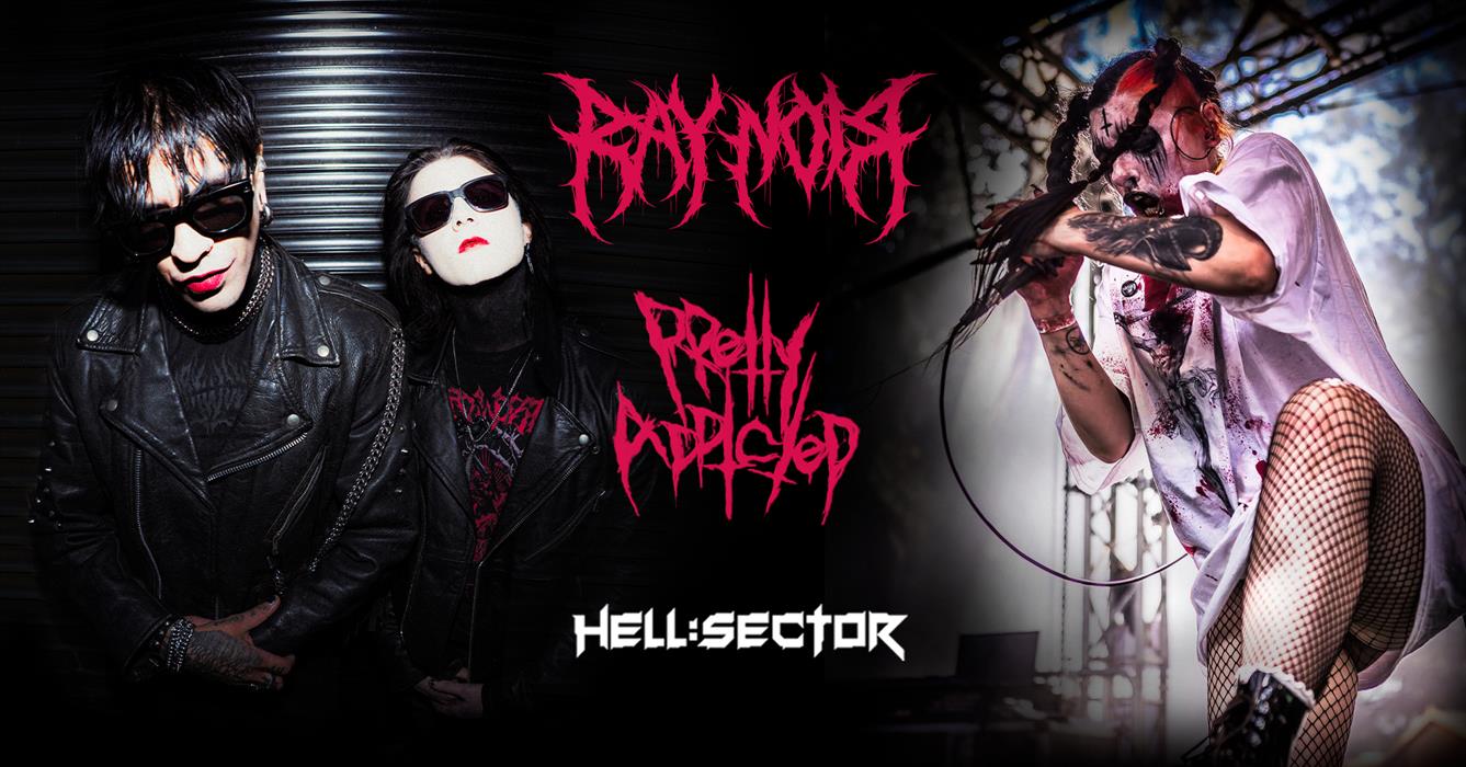 Ray Noir / Pretty Addicted / Hell:Sector