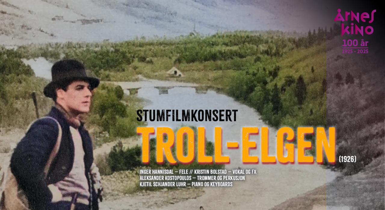 Stumfilmkonsert: Troll-elgen (1926)